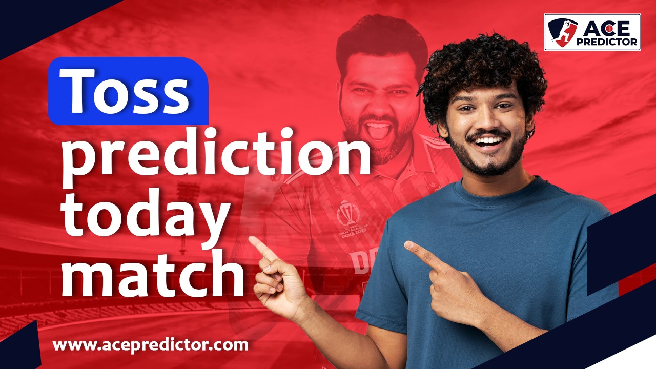 Best Toss Prediction today match